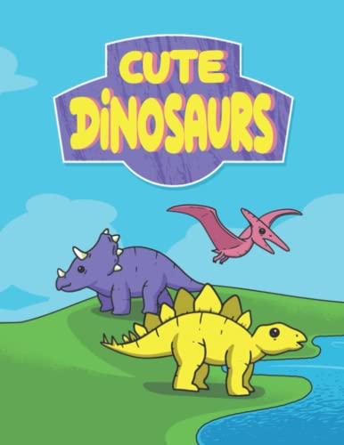 Cute Dinosaurs Coloring Book: for Kids and Adults by The Blue Heaven ...