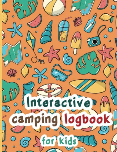 Interactive camping logbook for kids: A Campsite Logbook and Outdoor ...