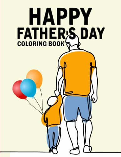 Happy Father's Day Coloring Book: Cheerful Father's Day Kids Activity ...