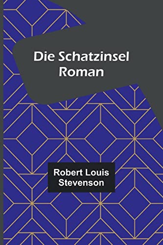 Die Schatzinsel: Roman (German Edition) by Robert Louis Stevenson ...