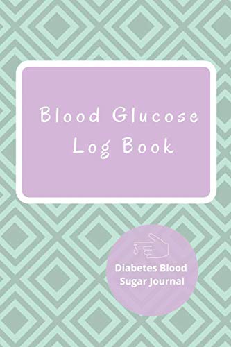 Blood Glucose Log Book: Diabetes Blood Sugar Journal by Suzanne Ashlock ...