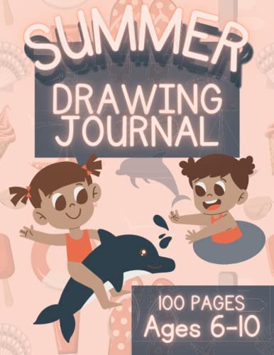 Summer Drawing Journal: Track Your Adventures and Tell the Best Stories ...