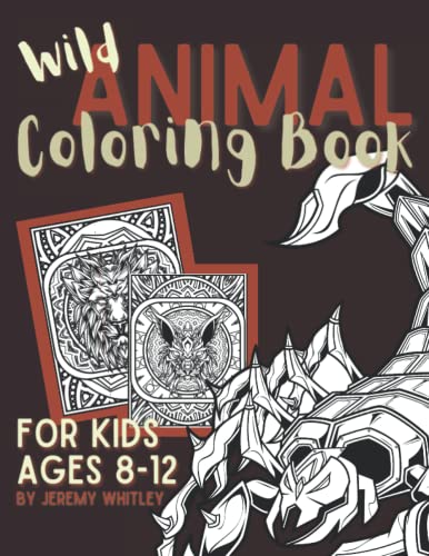Wild Animal Coloring Book for Kids Ages 8-12: Layered Mandala Mecha ...