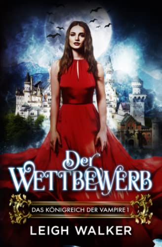 Das Königreich der Vampire 1: Der Wettbewerb by Leigh Walker | Goodreads
