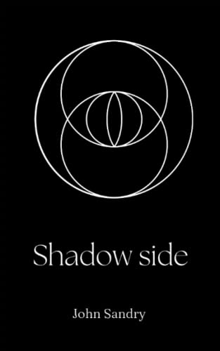 Shadow side. (Sojourn poetry) by John Sandry | Goodreads