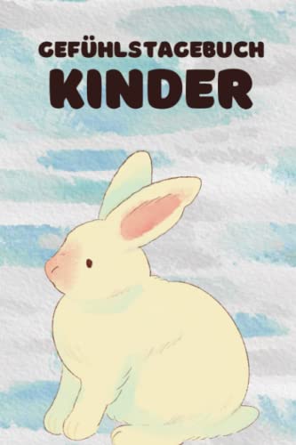 Gefühlstagebuch Kinder: Der 50 Tage Gedankensammler für hochsensible ...