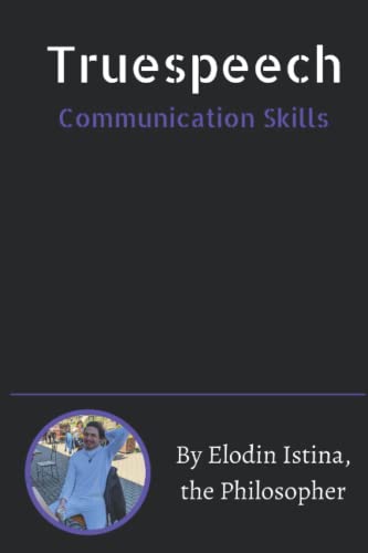 Truespeech: Communication Skills by Elodin Istina | Goodreads