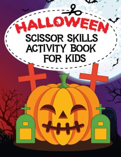 Halloween Scissor Skills Activity Book For Kids: A Fun And Funny ...
