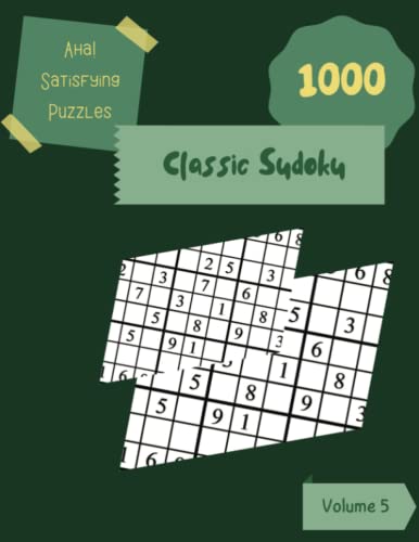 Aha! 1000 Satisfying Classic Sudoku Puzzles Volume 5: A Must-Have ...
