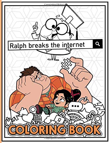 Ralph Breaks The Internet Coloring Book: Great Gift Coloring Books For ...