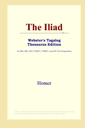 The Iliad (Webster's Tagalog Thesaurus Edition) by Homer | Goodreads
