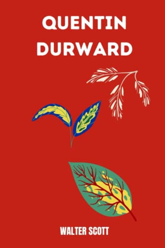 Quentin Durward by Walter Scott by Walter Scott | Goodreads
