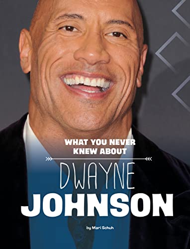 What You Never Knew about Dwayne Johnson by Mari Schuh | Goodreads