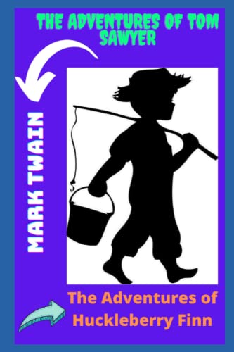 The Adventures of Tom Sawyer And The Adventures of Huckleberry Finn by ...