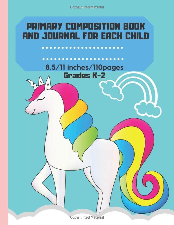 Primary composition book and journal for each child: A cute writing unicorn for kindergarten for ...