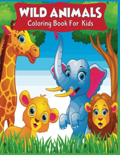 Wild Animals Coloring Book For Kids: Fun And Easy Wild Animals Coloring ...