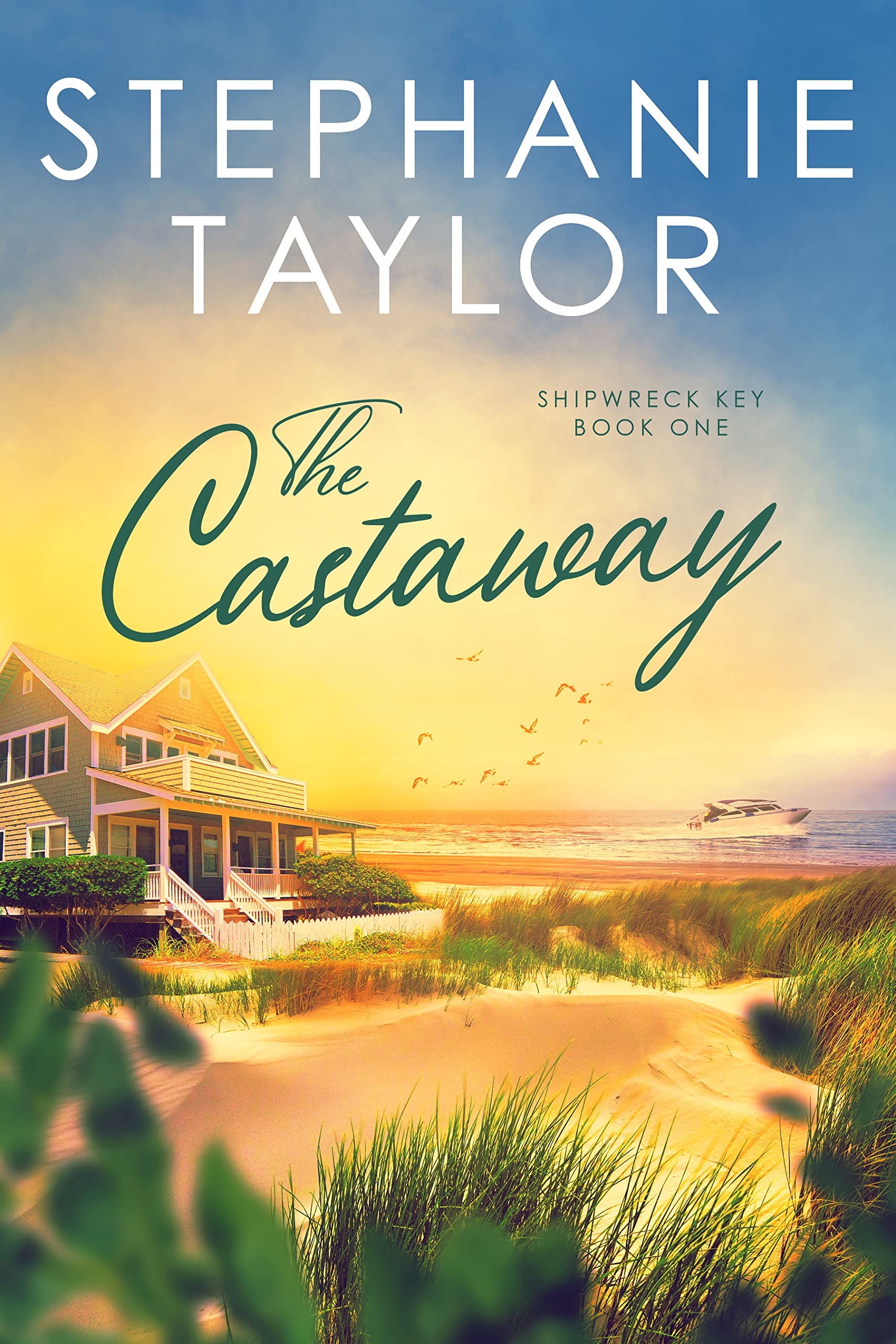 The Castaway (Shipwreck Key, #1) by Stephanie Taylor | Goodreads