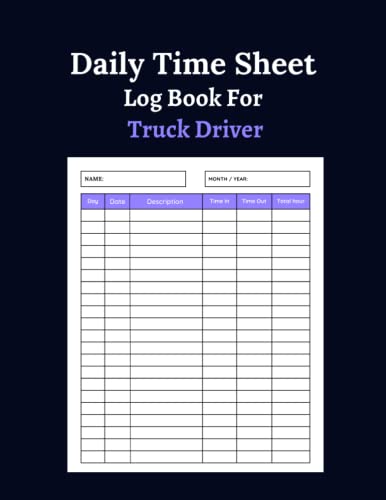 Daily Time Sheet log book For Truck Driver: Timesheet Log Book To ...