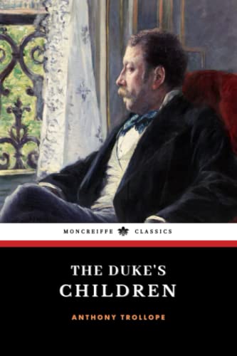 The Duke's Children: Palliser Series, Book 6 by Anthony Trollope ...