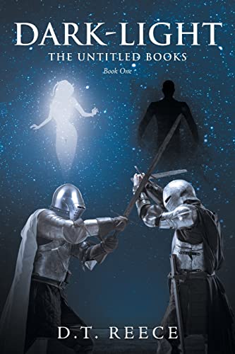 Dark-Light: The Untitled Books by D T Reece | Goodreads
