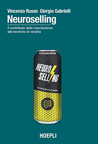 Neuroselling: Il contributo delle neuroscienze alle tecniche di vendita ...