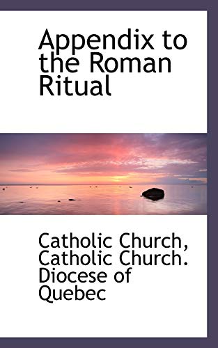 Appendix to the Roman Ritual by Catholic Church | Goodreads
