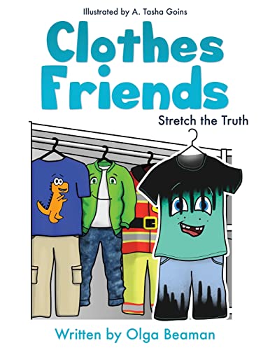Clothes Friends: Stretch the Truth by Olga Beaman | Goodreads