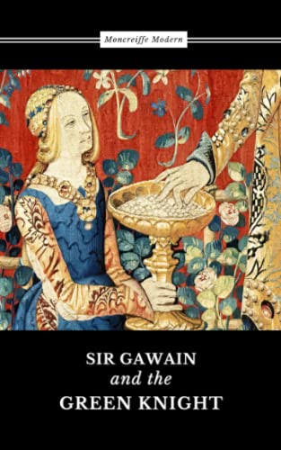 Sir Gawain and the Green Knight: The Arthurian Chivalric Romance ...