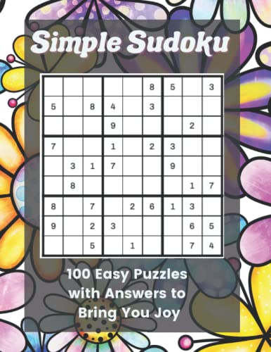 Simple Sudoku - 100 Easy Puzzles with Answers to Bring You Joy by The ...
