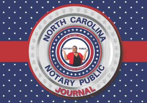 NORTH CAROLINA NOTARY PUBLIC JOURNAL: NC NOTARY PUBLIC JOURNAL by NC ...