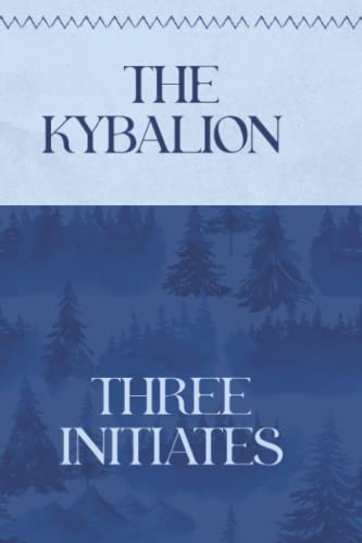 The Kybalion: Winter Deluxe Edition by Three Initiates | Goodreads