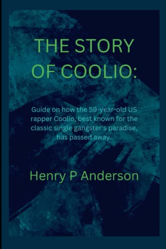 THE STORY OF COOLIO.: Guide on how the 59-year-old US rapper Coolio ...