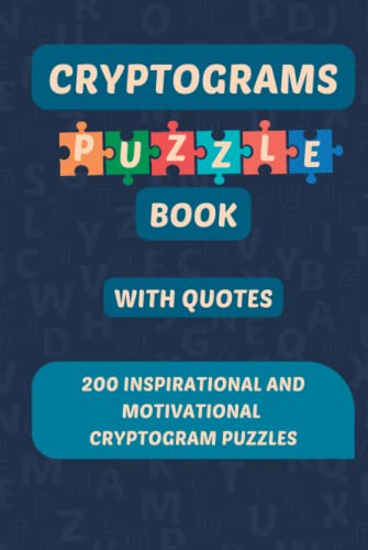 Cryptograms with Inspirational Quotes Puzzle Book: 200 Cryptogram ...