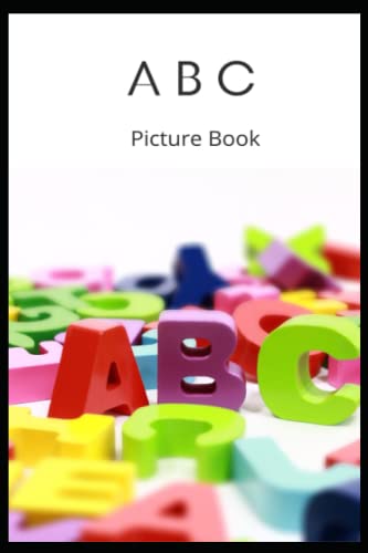 A B C Picture Book by Leah Leslie | Goodreads