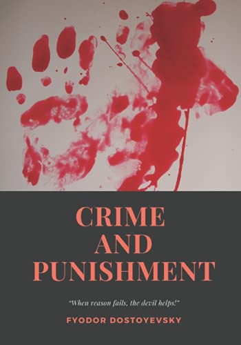 Crime and Punishment: A Russian Realistic Novel by Fyodor Dostoevsky ...