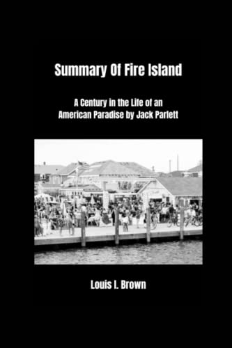Summary Of Fire Island: A Century in the Life of an American Paradise ...