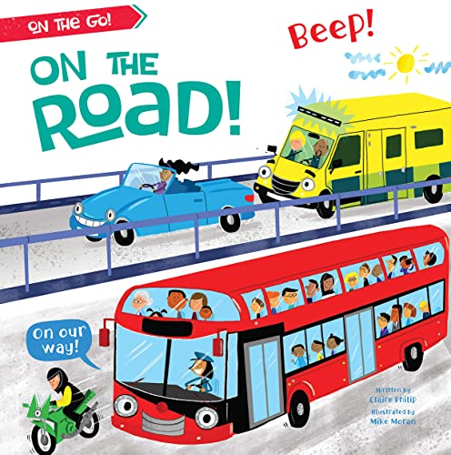 On the Road! (On the Go!) by Claire Philip | Goodreads