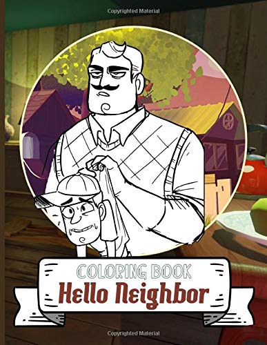 Hello Neighbor Coloring Book: Hello Neighbor Coloring Books For Adult ...