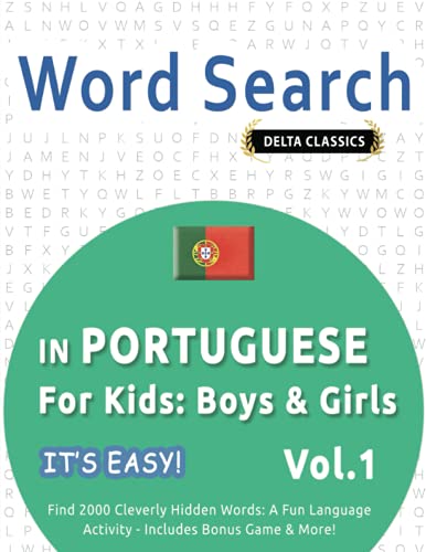 WORD SEARCH IN PORTUGUESE FOR KIDS: BOYS & GIRLS - IT'S EASY! VOL.1 ...