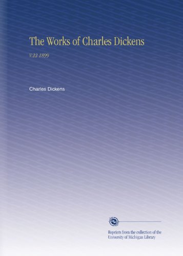 The Works of Charles Dickens: V.22 1899 by Charles Dickens | Goodreads