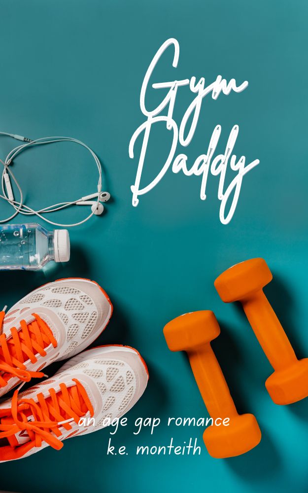 Gym Daddy (Studio Stories #1) by K.E. Monteith | Goodreads