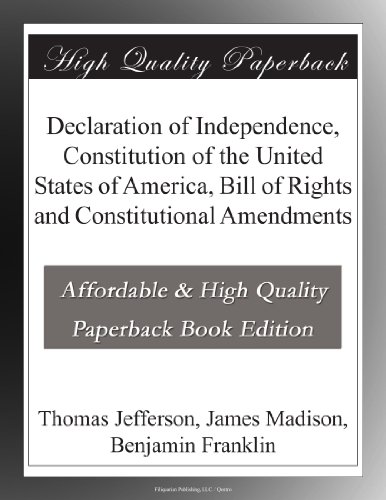 Declaration of Independence, Constitution of the United States of ...