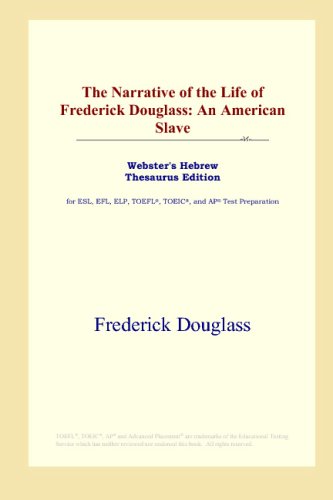 The Narrative of the Life of Frederick Douglass: An American Slave by ...