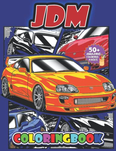 JDM Coloring Book: JDM Car Coloring Book With 50+ Beautiful Sports and ...