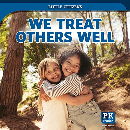 We Treat Others Well (Little Citizens) by Theresa Emminizer | Goodreads