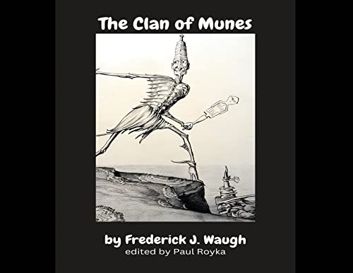 The Clan of Munes: Reprint of original with new preface by Frederick J ...