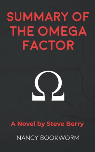 Summary of The Omega Factor: A Novel by Steve Berry by Nancy Bookworm ...
