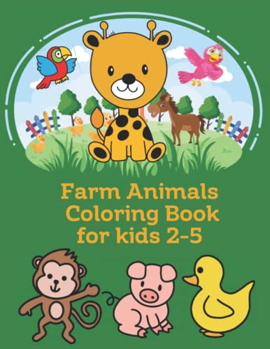 Farm Animals Coloring Book for kids 2-5: Simple Large Pictures to Color ...