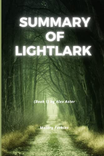 Summary of Lightlark: (Book 1) by Alex Aster by Malory Perkins | Goodreads