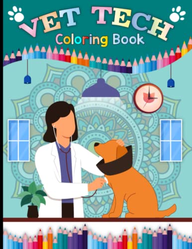 Vet Tech Coloring Book: Motivational Swear Word Coloring Book for Vet ...